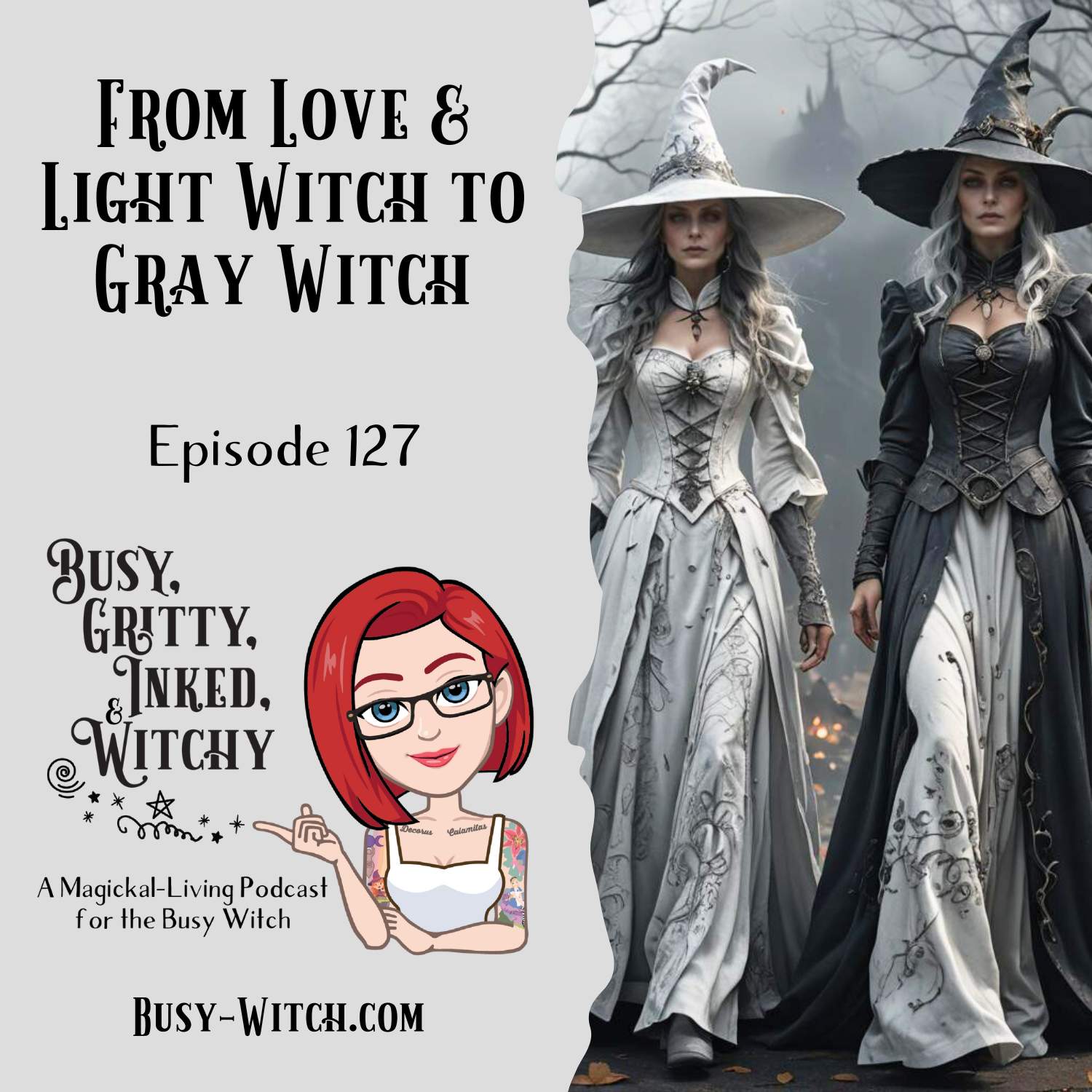 From Love and Light Witch to Gray Witch – Inked Goddess Creations