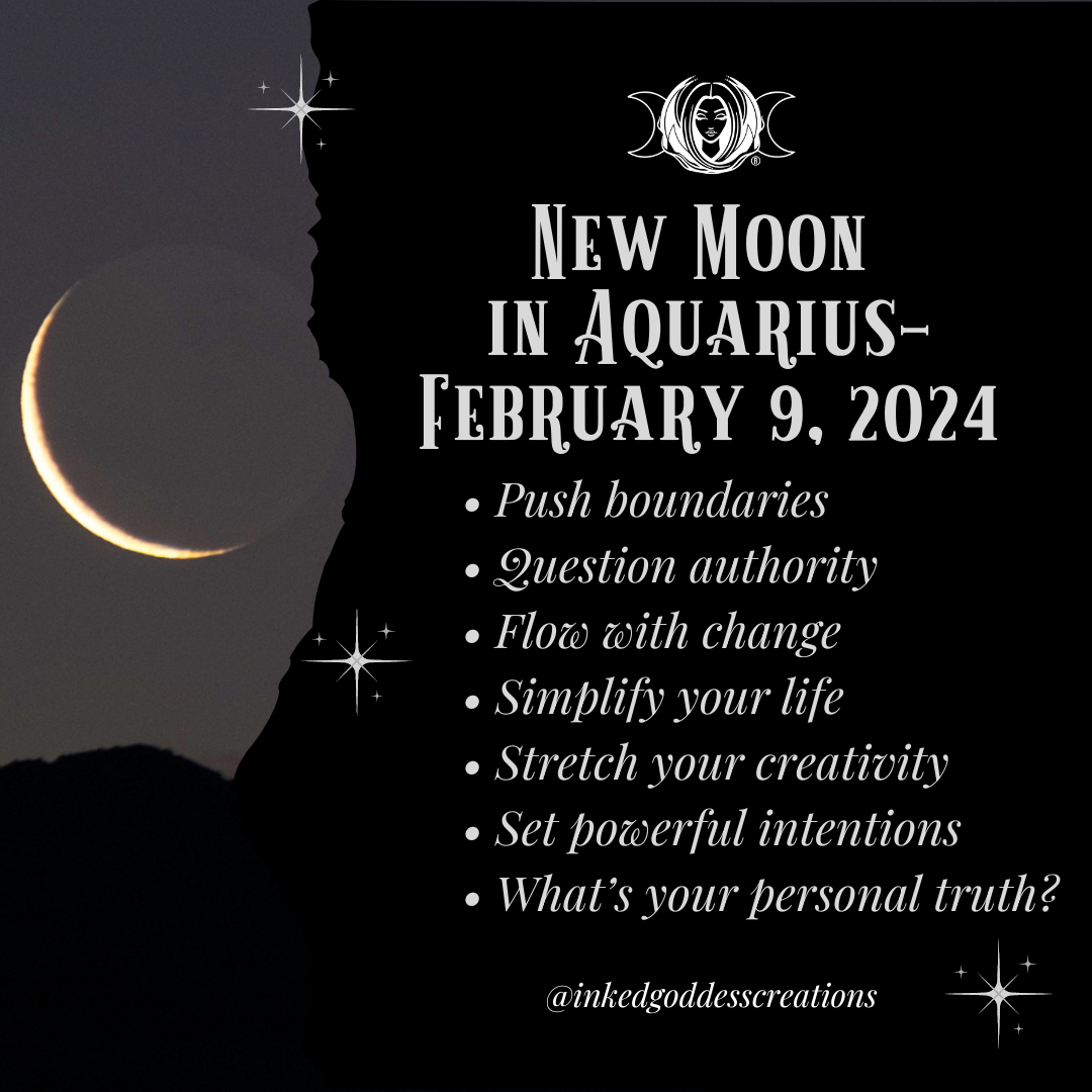New Moon in Aquarius – February 9, 2024 – Inked Goddess Creations