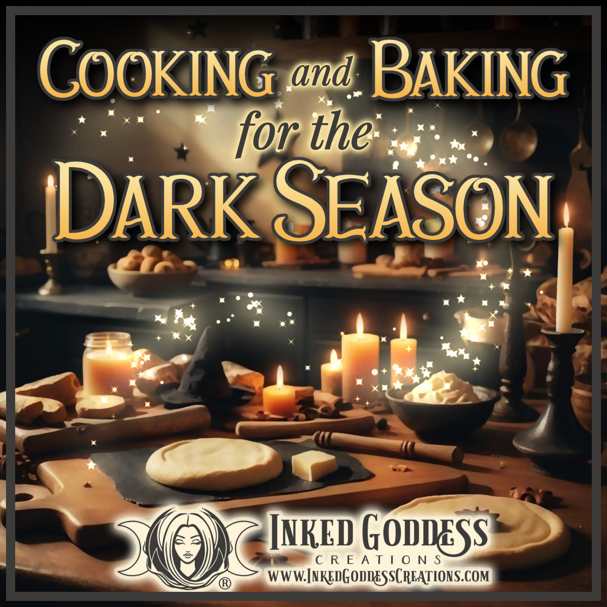 Cooking and Baking for the Dark Season – Inked Goddess Creations