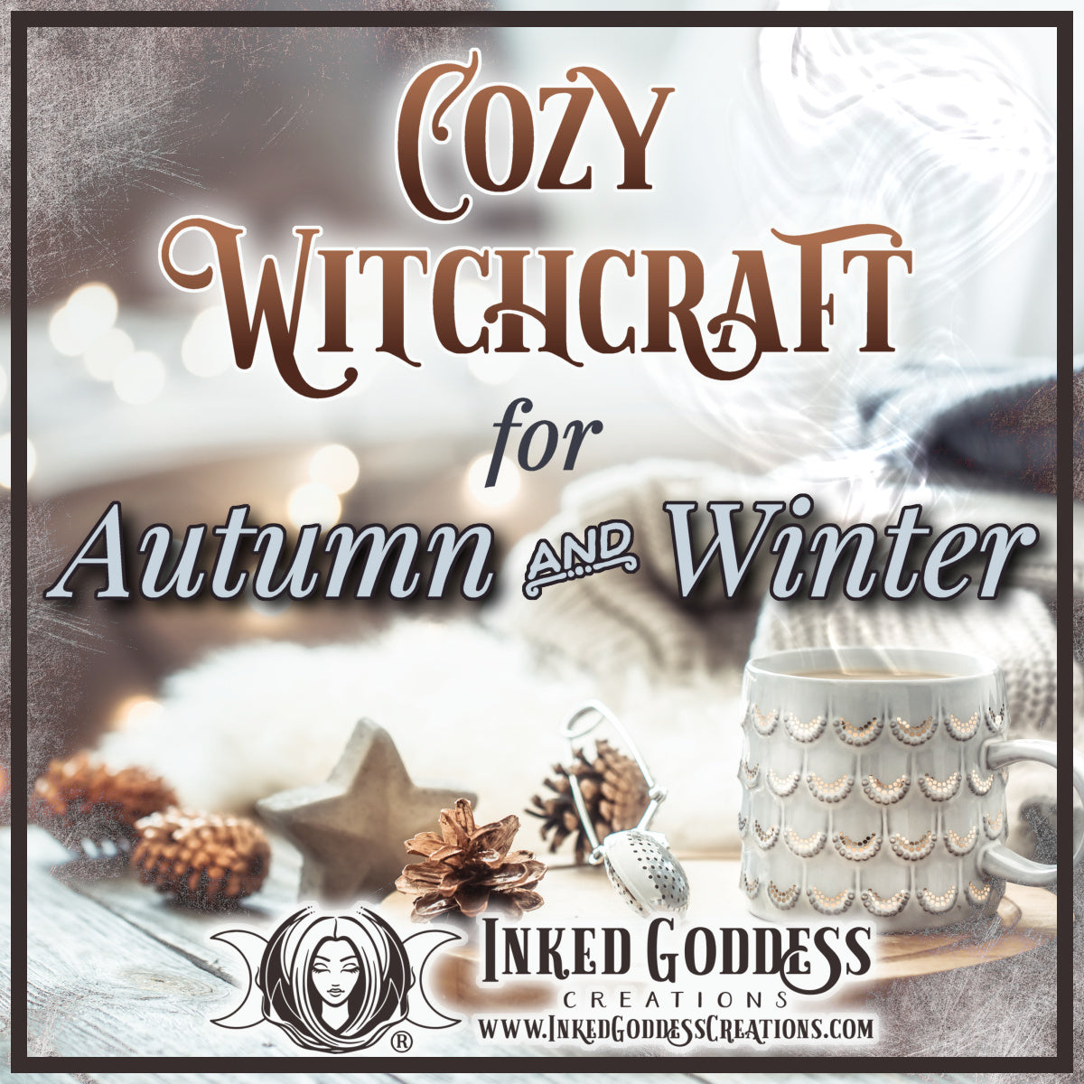 Cozy Witchcraft for Autumn and Winter – Inked Goddess Creations