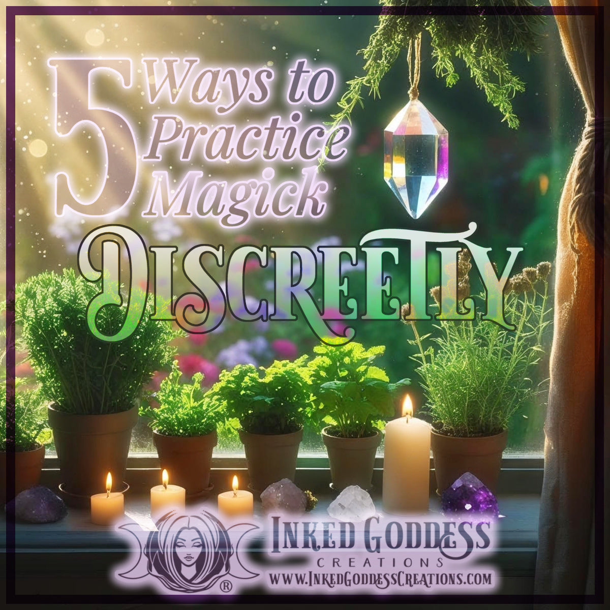 5 Ways To Practice Magick Discreetly – Inked Goddess Creations