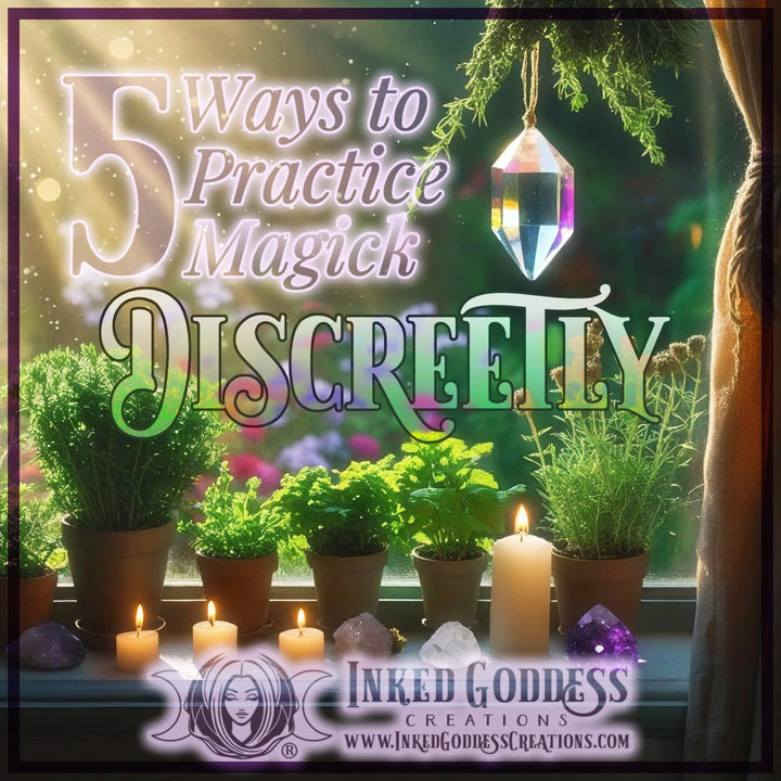 5 Ways To Practice Magick Discreetly – Inked Goddess Creations