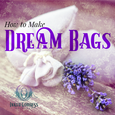 How to Make Dream Bags – Inked Goddess Creations