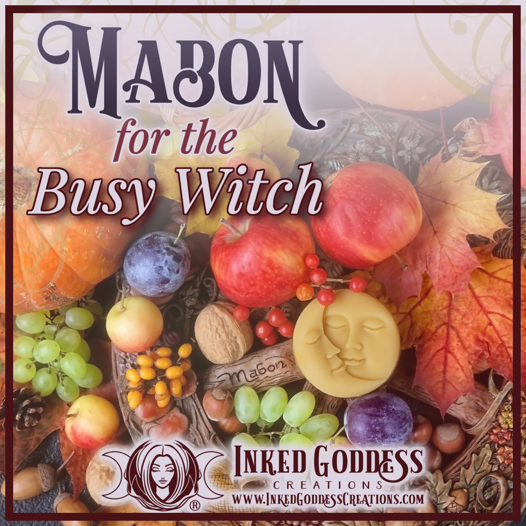 Mabon for the Busy Witch – Inked Goddess Creations
