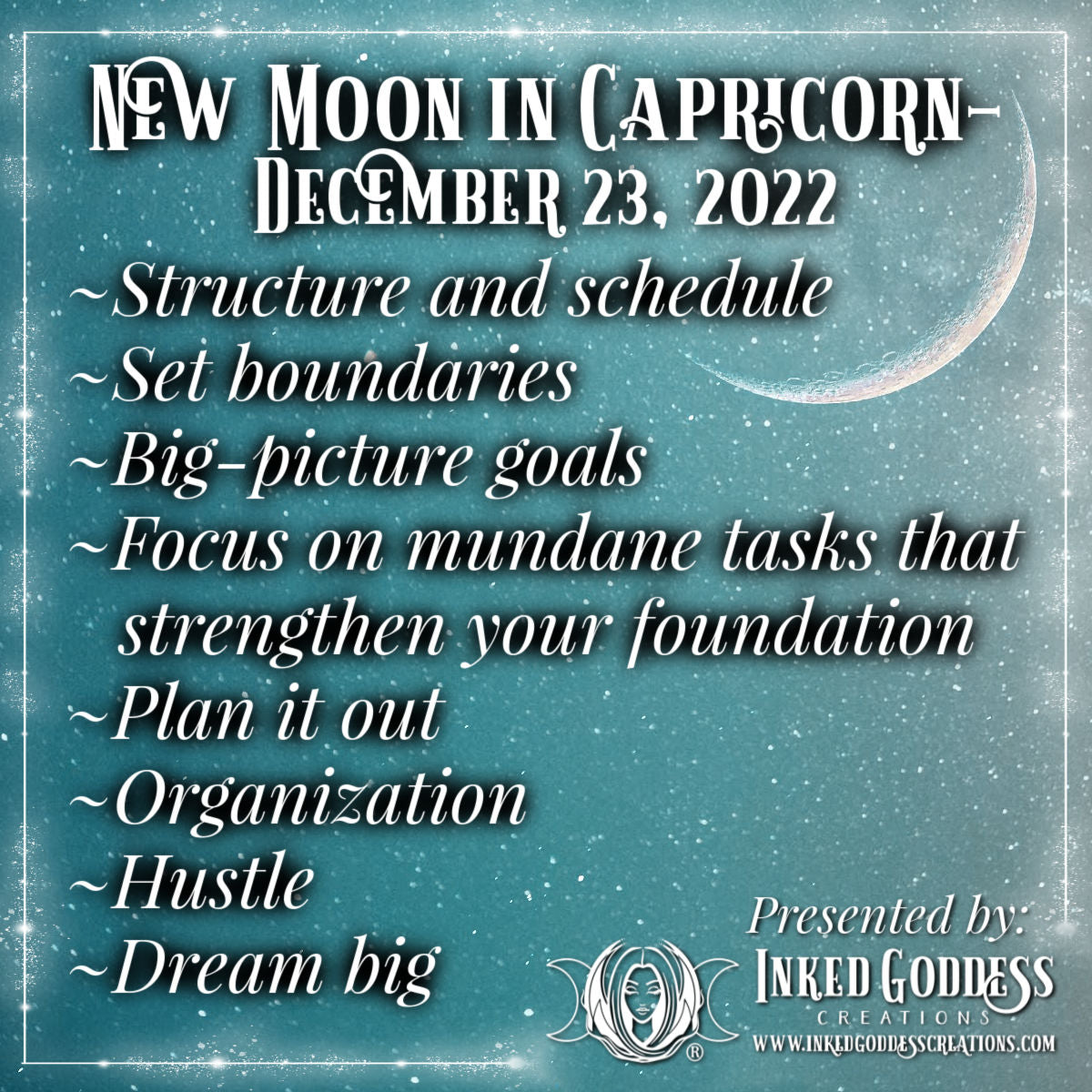 New Moon in Capricorn- December 23, 2022 – Inked Goddess Creations