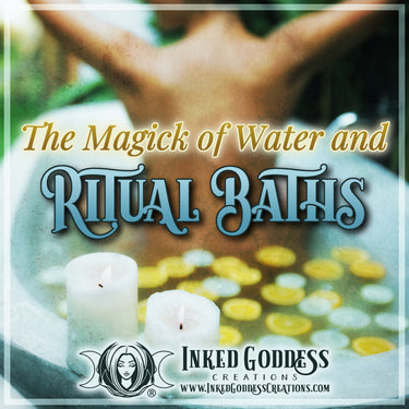 The Magick of Water & Ritual Baths – Inked Goddess Creations
