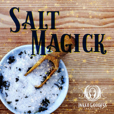 Salt Magick – Inked Goddess Creations