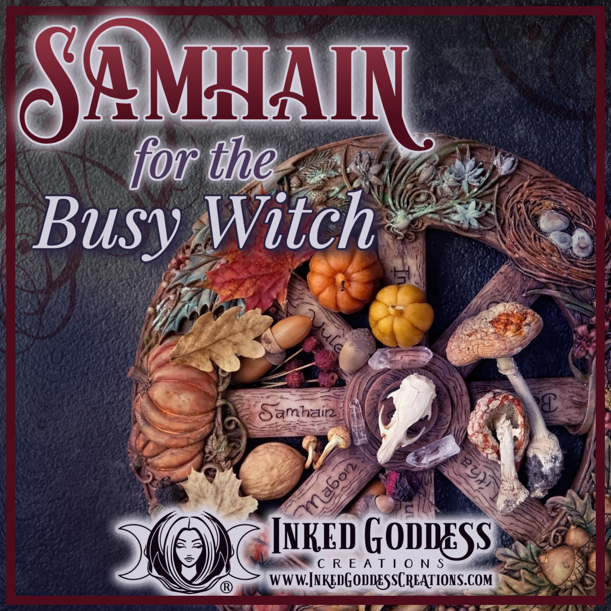 Samhain for the Busy Witch – Inked Goddess Creations