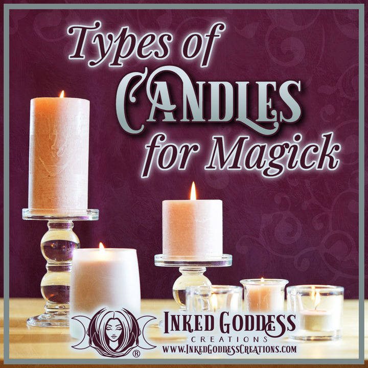 Types of Candles for Magick – Inked Goddess Creations