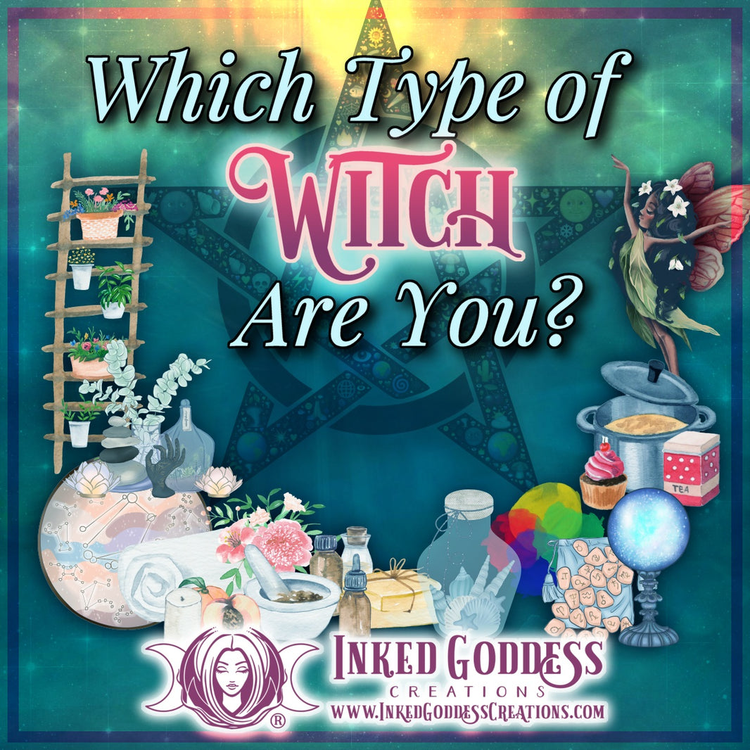 Which Type of Witch Are You? – Inked Goddess Creations